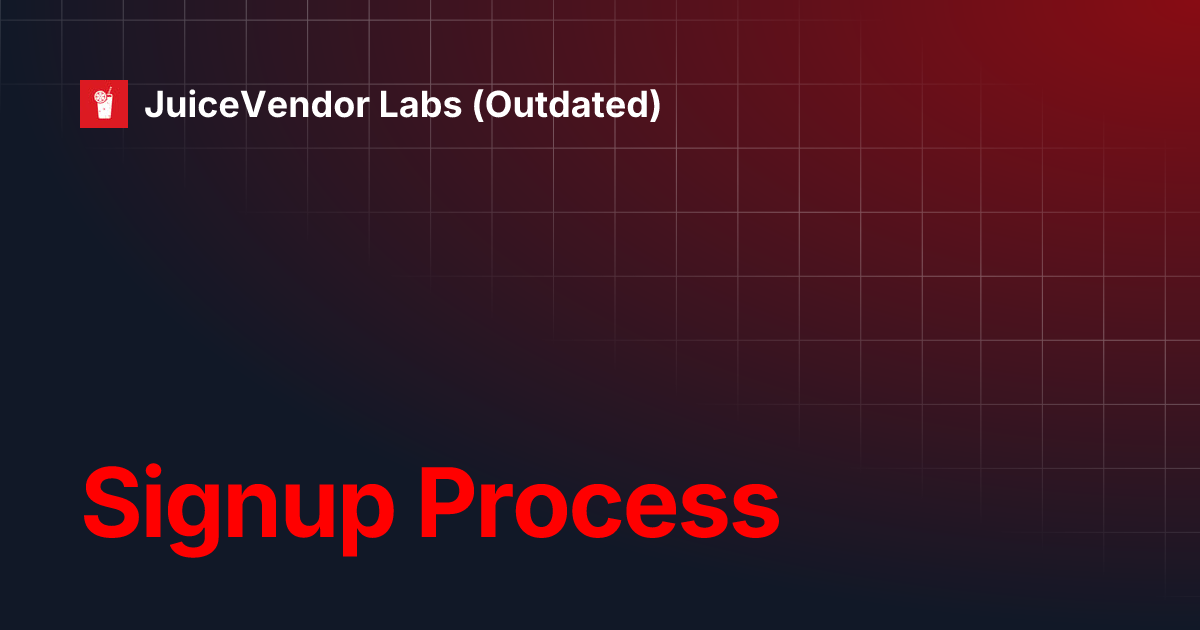 Signup Process | JuiceVendor Labs (Outdated)